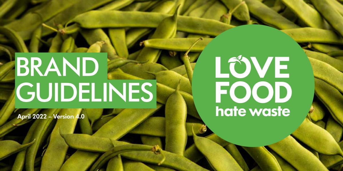 Love Food Hate Waste Brand Guidelines | WRAP - The Waste and Resources ...