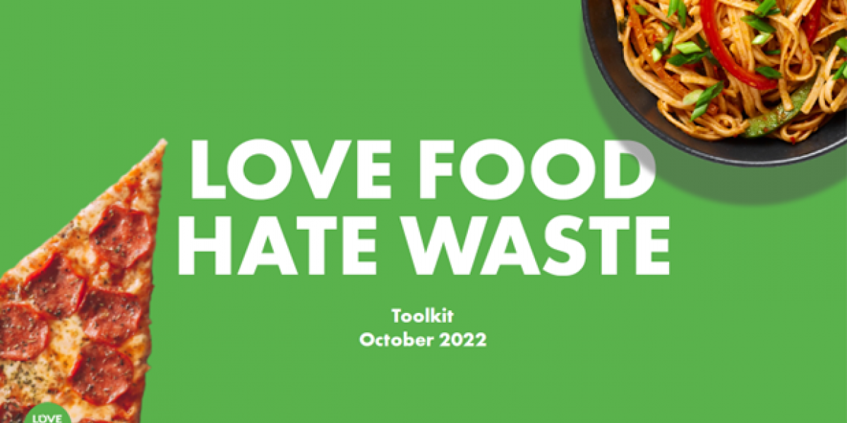 Love Food Hate Waste toolkit: Make your food go further | WRAP - The ...